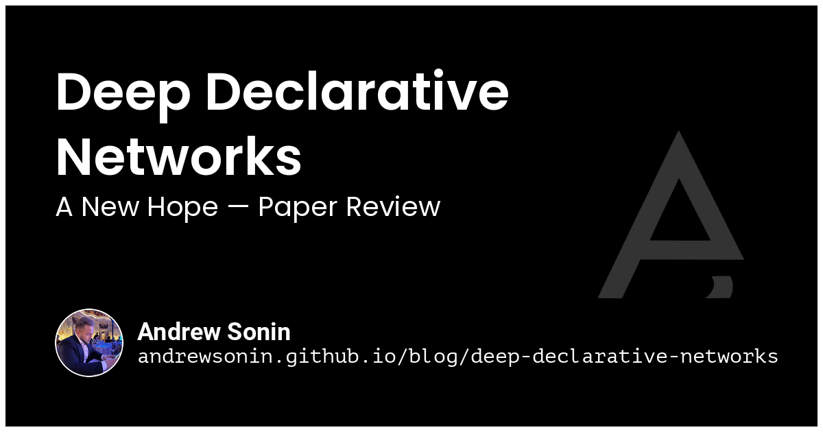 Deep Declarative Networks Andrew Sonin — Personal Website