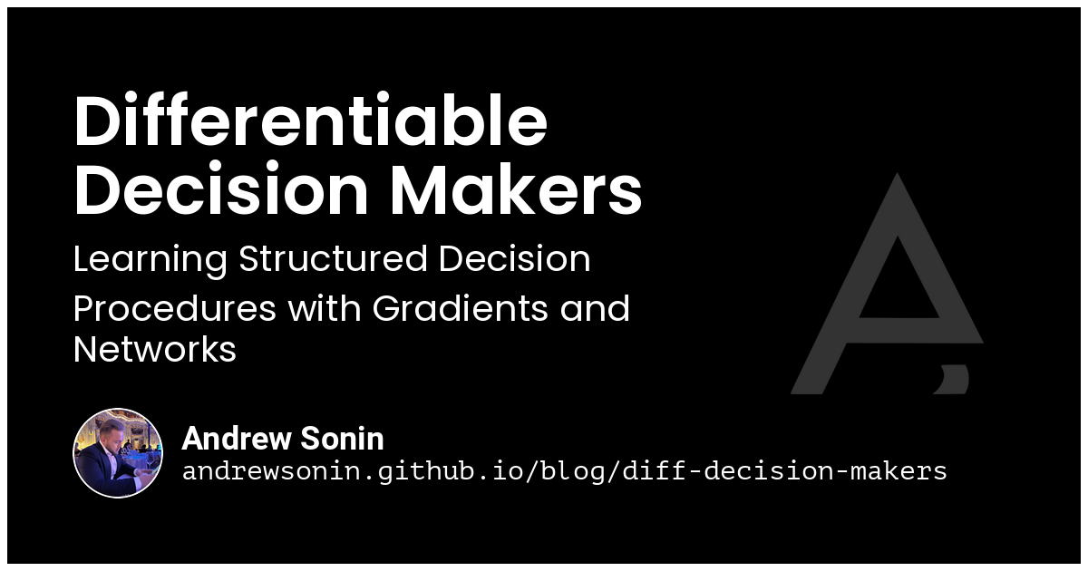 Differentiable Decision Makers | Andrew Sonin — Personal Website